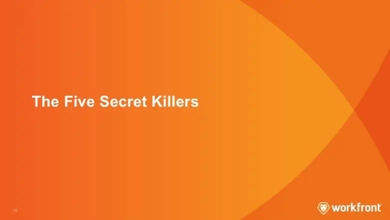 5 Secret Killers of Your IT PMO