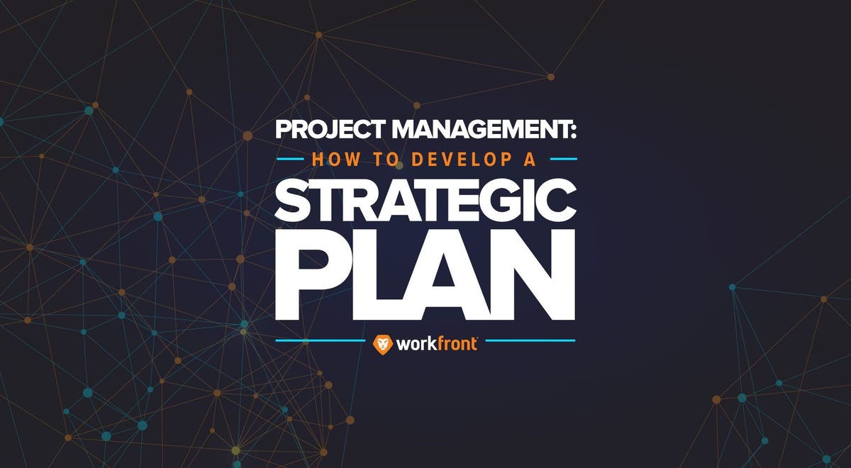 How to Write a Strategic Plan for a Project | Adobe Workfront