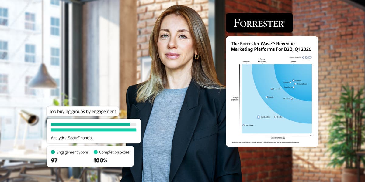 Forrester names Adobe a Leader in B2B revenue marketing