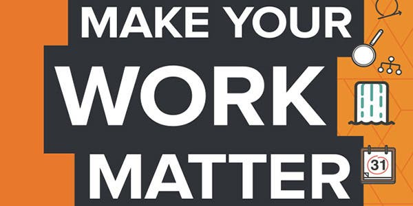 Make Your Work Matter