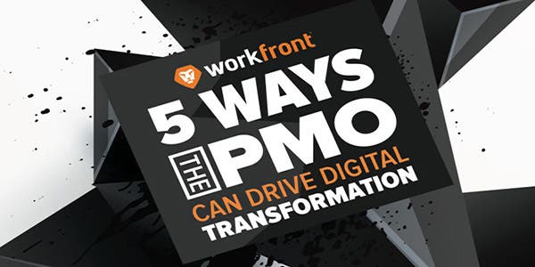 5 Ways the PMO Can Drive Digital Transformation