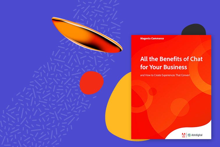 All the Benefits of Chat for Your Business