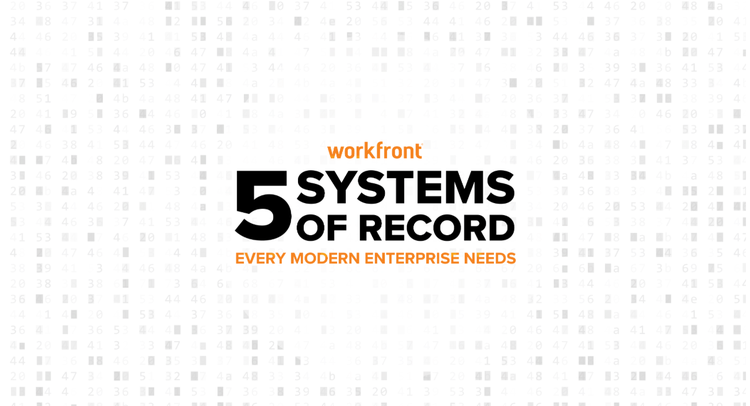5 Systems of Record Every Modern Enterprise Needs