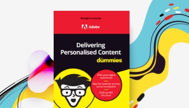 Delivering personalised content for dummies | Adobe